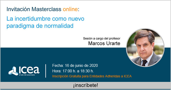 ICEA - Masterclass online: La incertidumbre como nuevo paradigma de normalidad