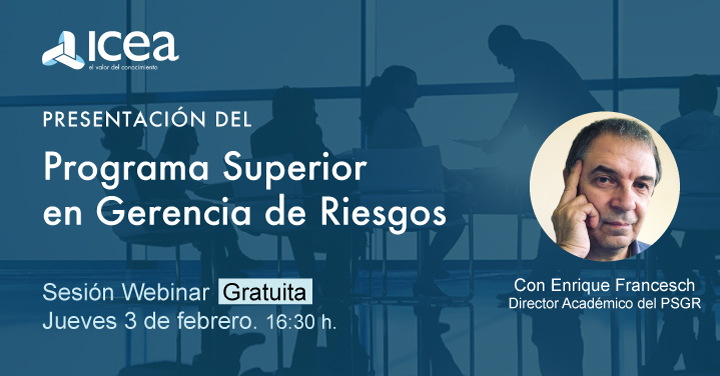 ICEA - Presentación del Programa Superior de Gerencia de Riesgos